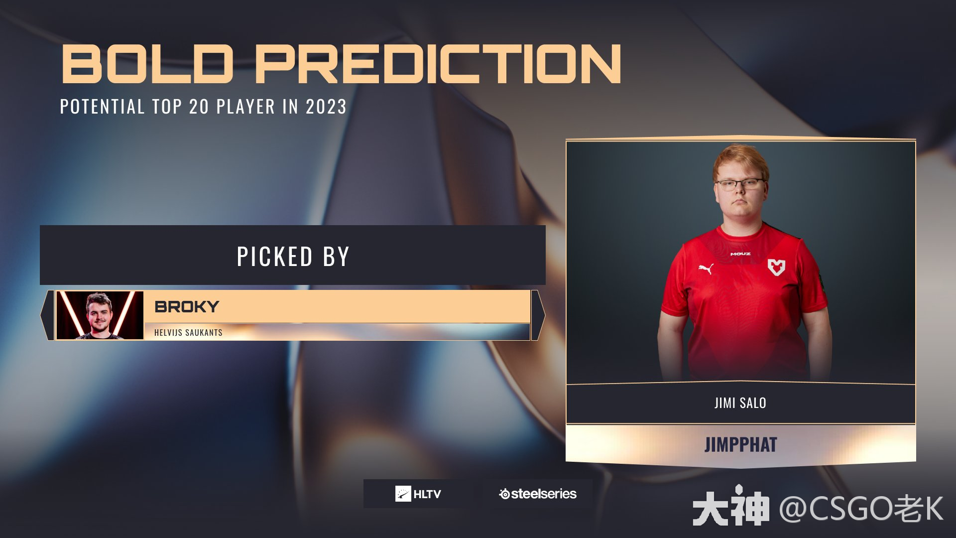 弹铗长歌斫山河！2022职业选手排名TOP6：broky_CSGO | 大神